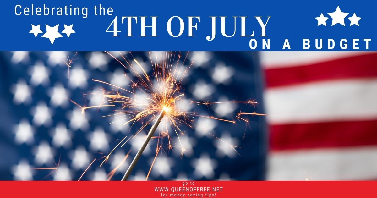 4th of July Money Saving Tips - Queen of Free