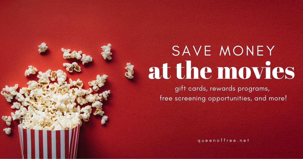 Save Money at the Movies - Queen of Free